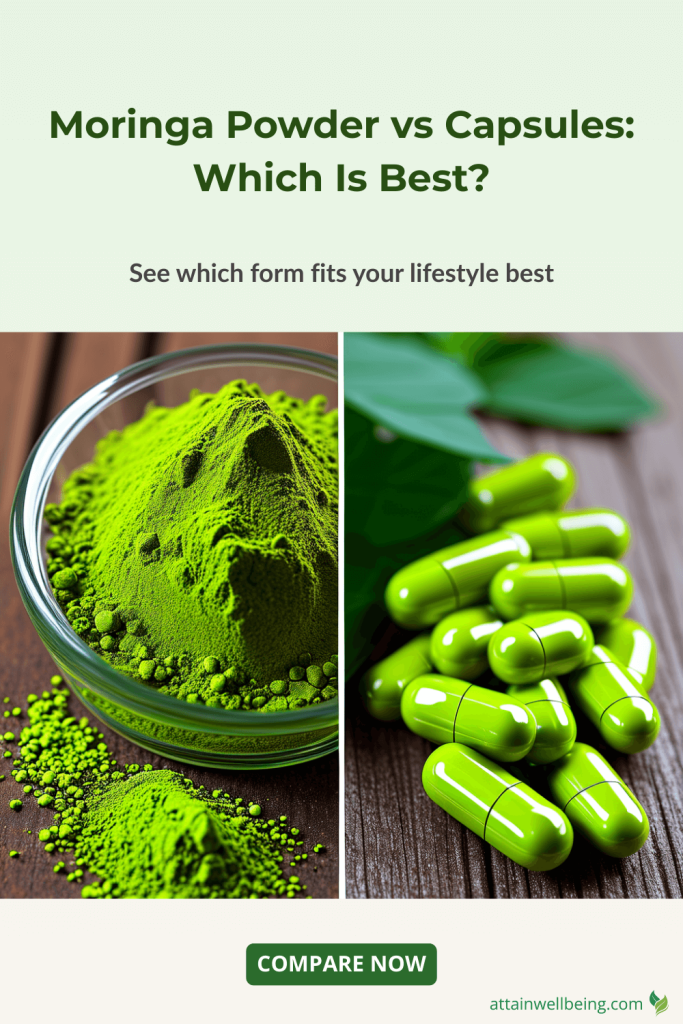 How to Use Moringa Daily (Powder vs Capsules) - Attain Wellbeing